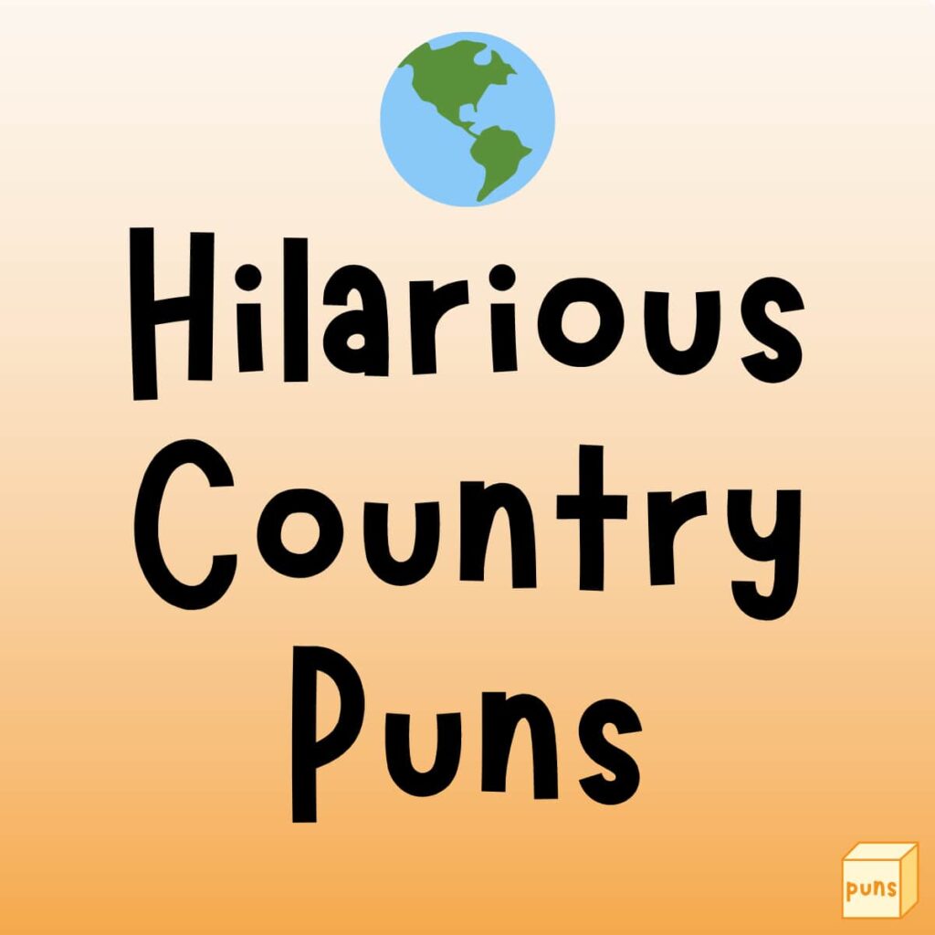 88 Best Country Puns (Uganda Laugh So Hard) - Box of Puns