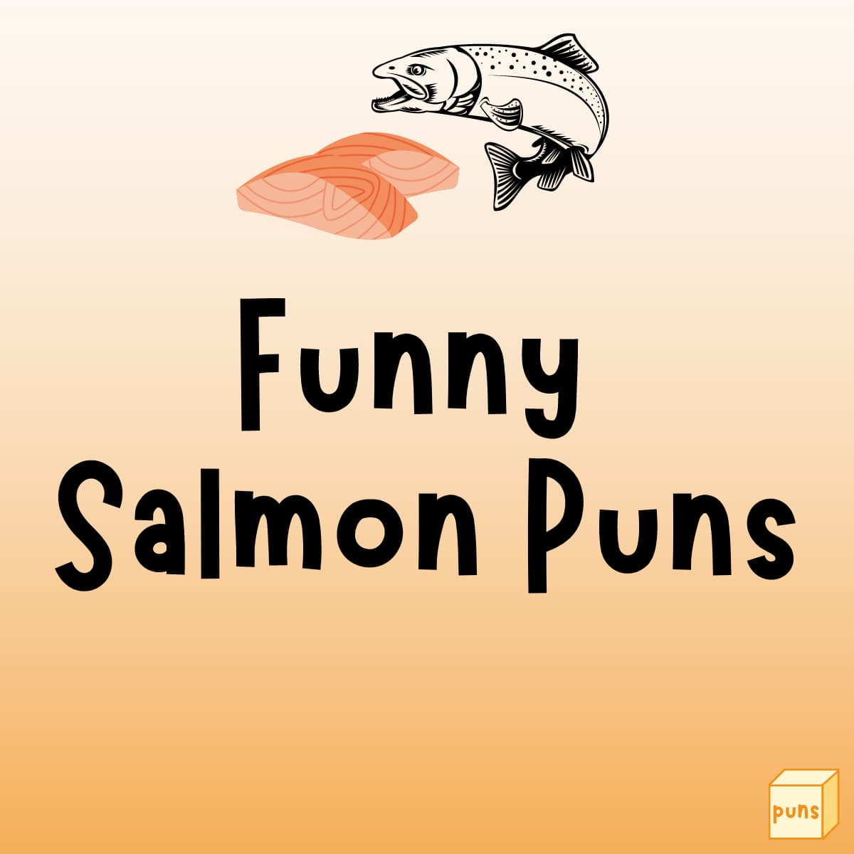75 Hilarious Salmon Puns That Are Too Fin ny Box Of Puns 75 Hilarious Salmon Puns That Are Too Fin ny Box Of Puns